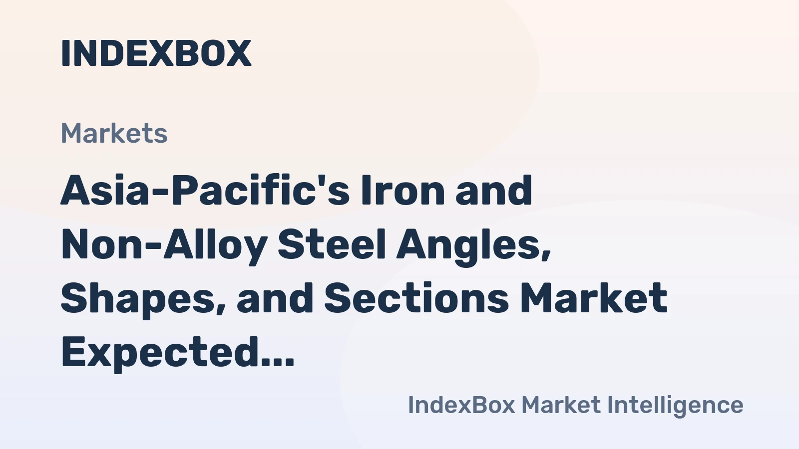 Asia-Pacific's Iron and Non-Alloy Steel Angles, Shapes, and Sections Market Expected to See Continued Growth with Market Volume Reaching 187M Tons and Market Value Reaching $191.7B by 2035