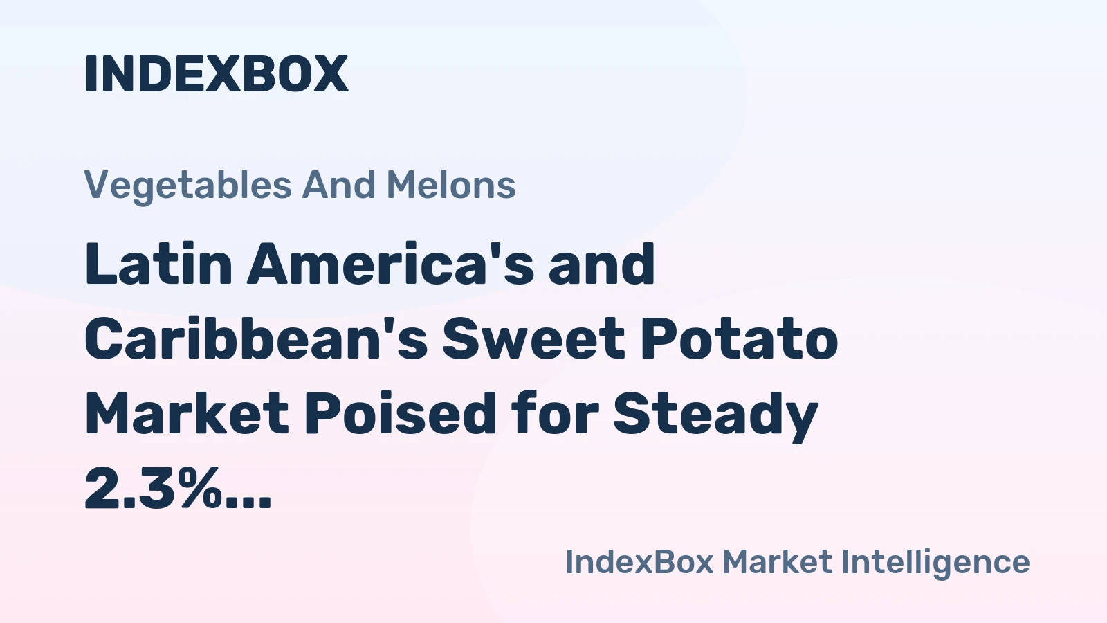 Latin America's and Caribbean's Sweet Potato Market Poised for Steady 2.3% CAGR Growth Through 2035