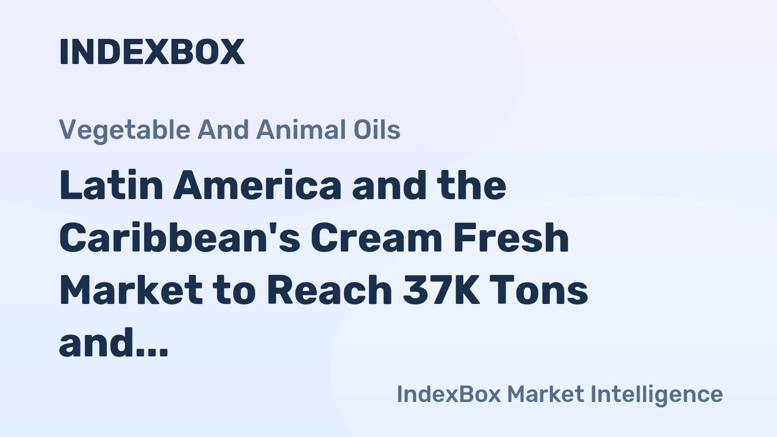 Latin America and the Caribbean's Cream Fresh Market to Reach 37K Tons and $110M by 2035