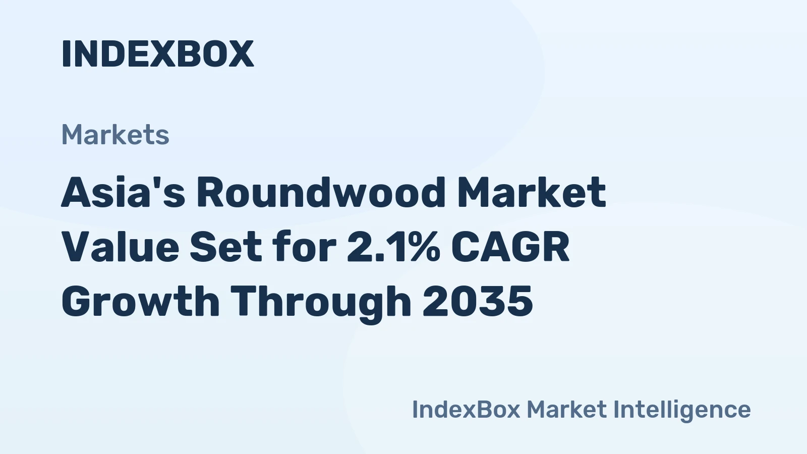 Asia's Roundwood Market Value Set for 2.1% CAGR Growth Through 2035