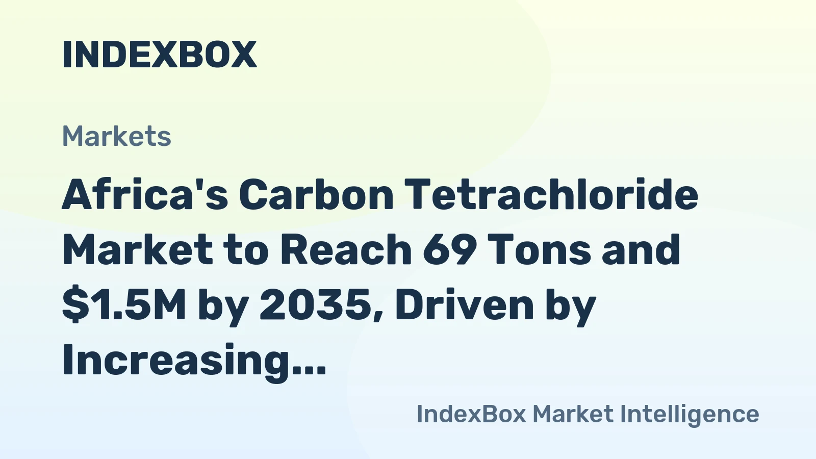 Africa's Carbon Tetrachloride Market to Reach 69 Tons and $1.5M by 2035, Driven by Increasing Demand