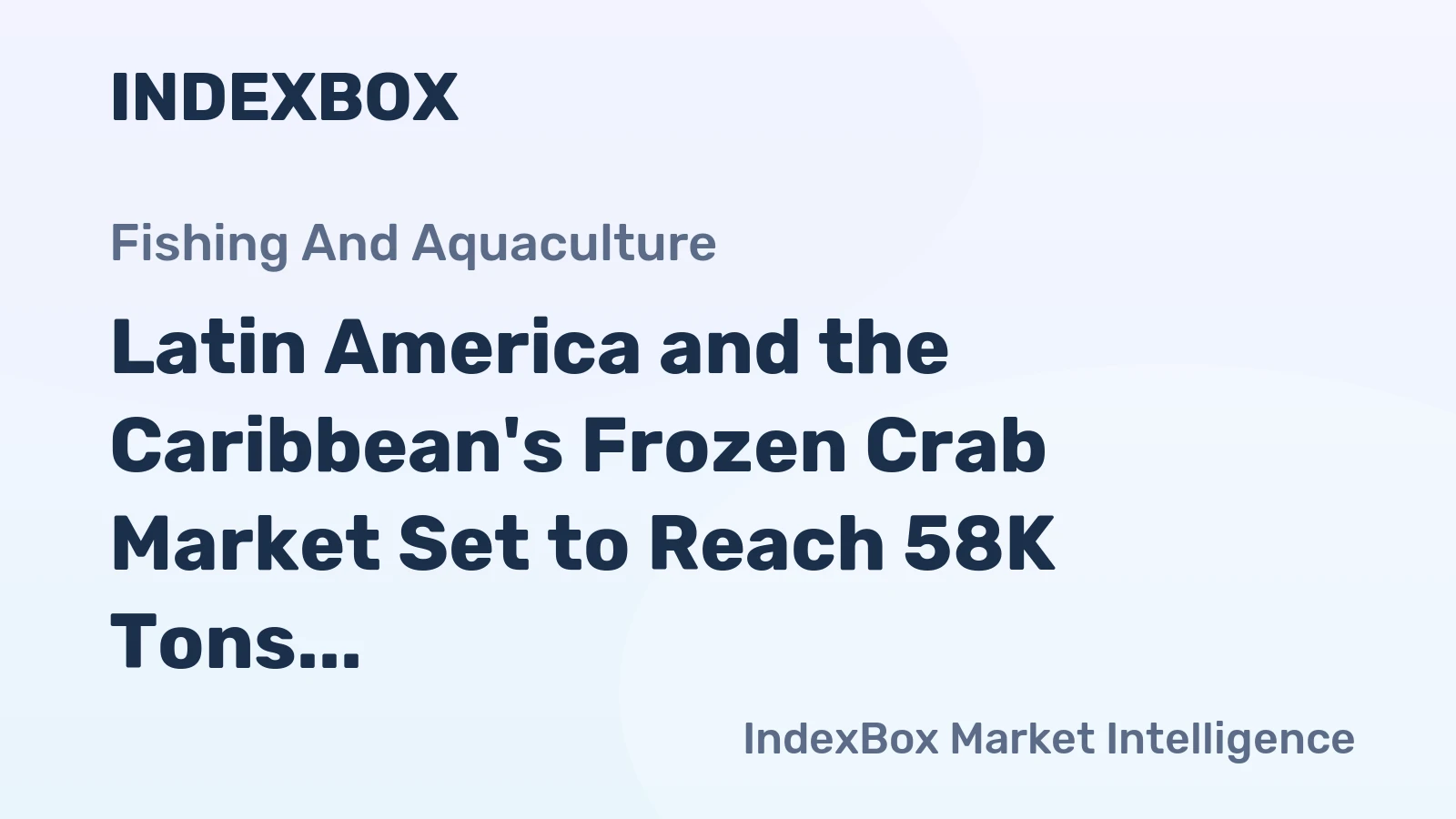 Latin America and the Caribbean's Frozen Crab Market Set to Reach 58K Tons and $598M