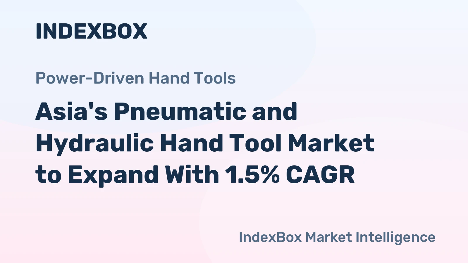 Asia's Pneumatic and Hydraulic Hand Tool Market to Expand With 1.5% CAGR