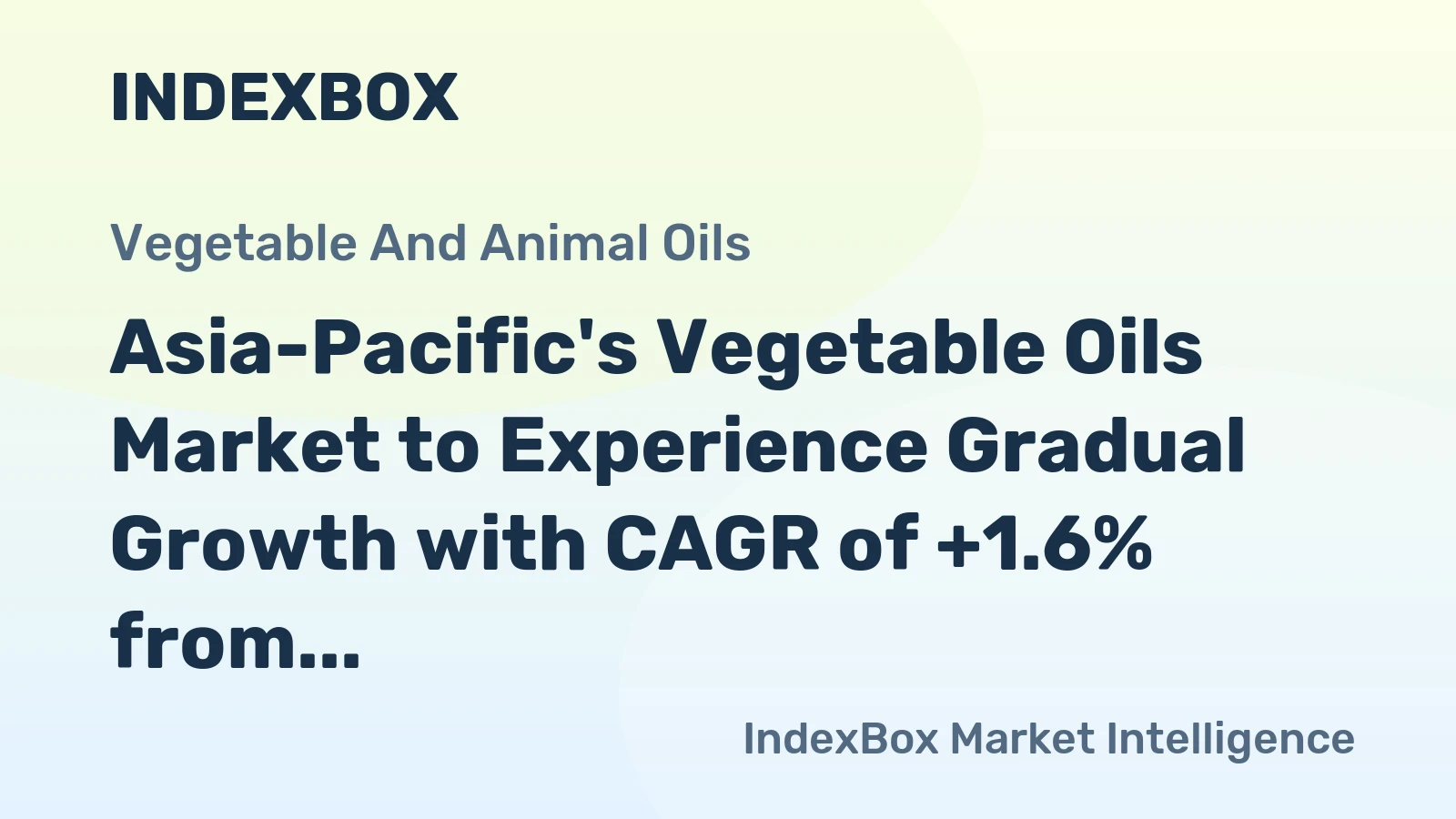 Asia-Pacific's Vegetable Oils Market to Experience Gradual Growth with CAGR of +1.6% from 2024-2035