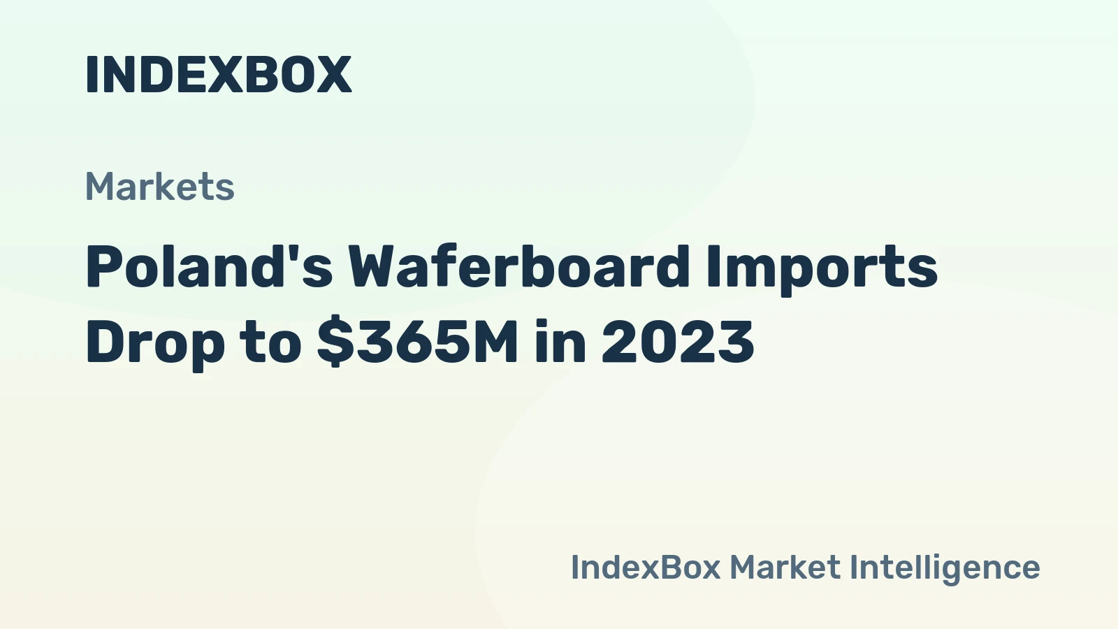 Poland's Waferboard Imports Drop to $365M in 2023