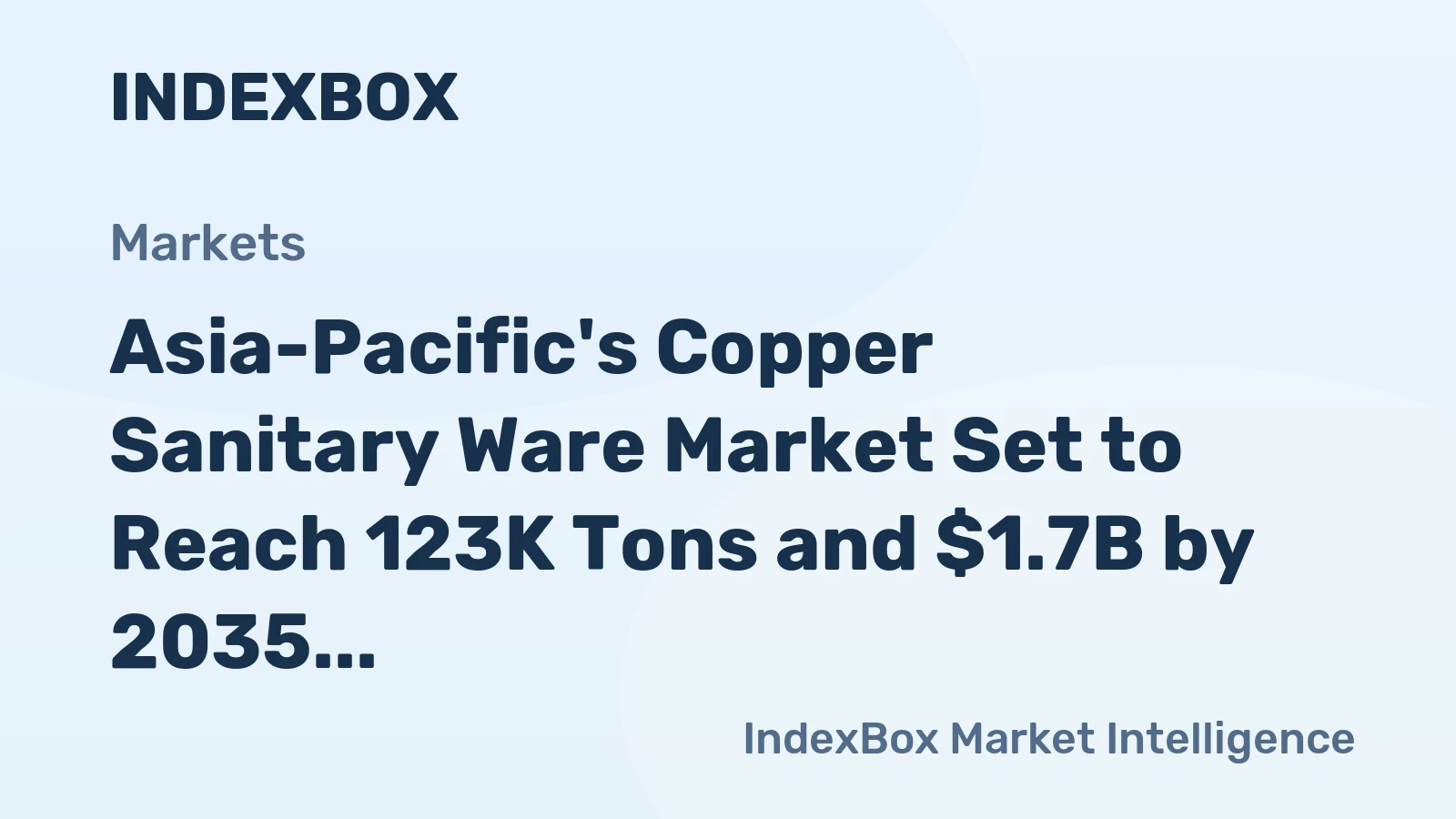 Asia-Pacific's Copper Sanitary Ware Market Set to Reach 123K Tons and $1.7B by 2035