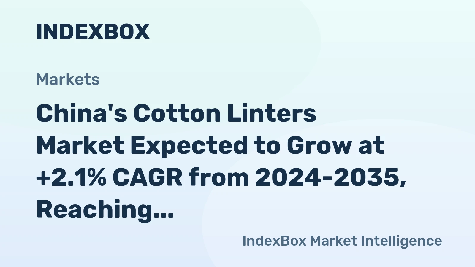 China's Cotton Linters Market Expected to Grow at +2.1% CAGR from 2024-2035, Reaching $54M