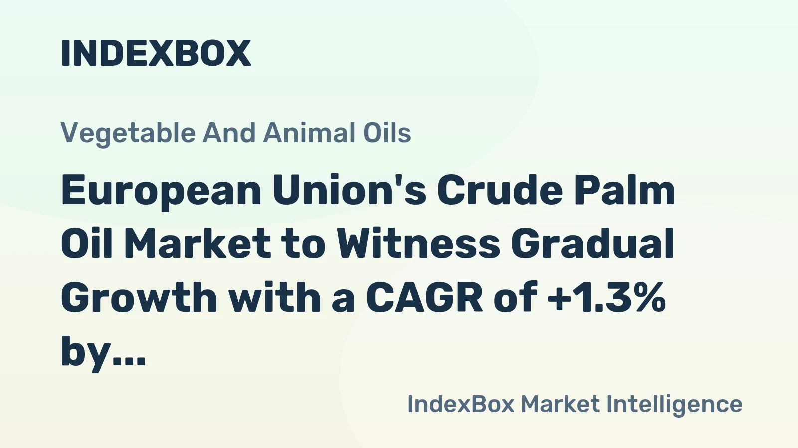 European Union's Crude Palm Oil Market to Witness Gradual Growth with a CAGR of +1.3% by 2035