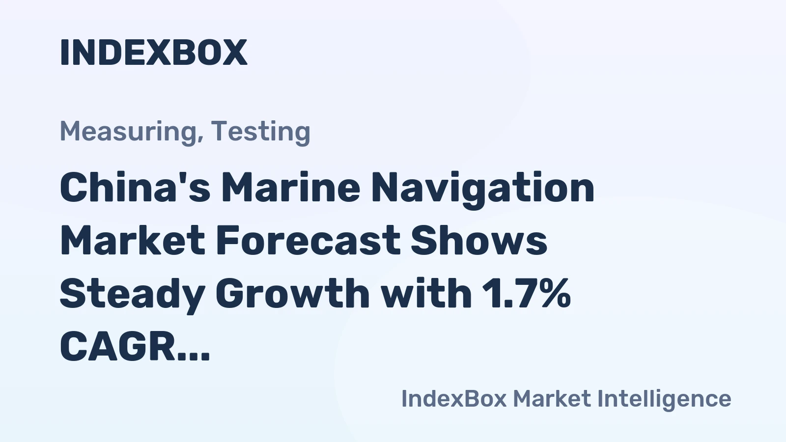 China's Marine Navigation Market Forecast Shows Steady Growth with 1.7% CAGR