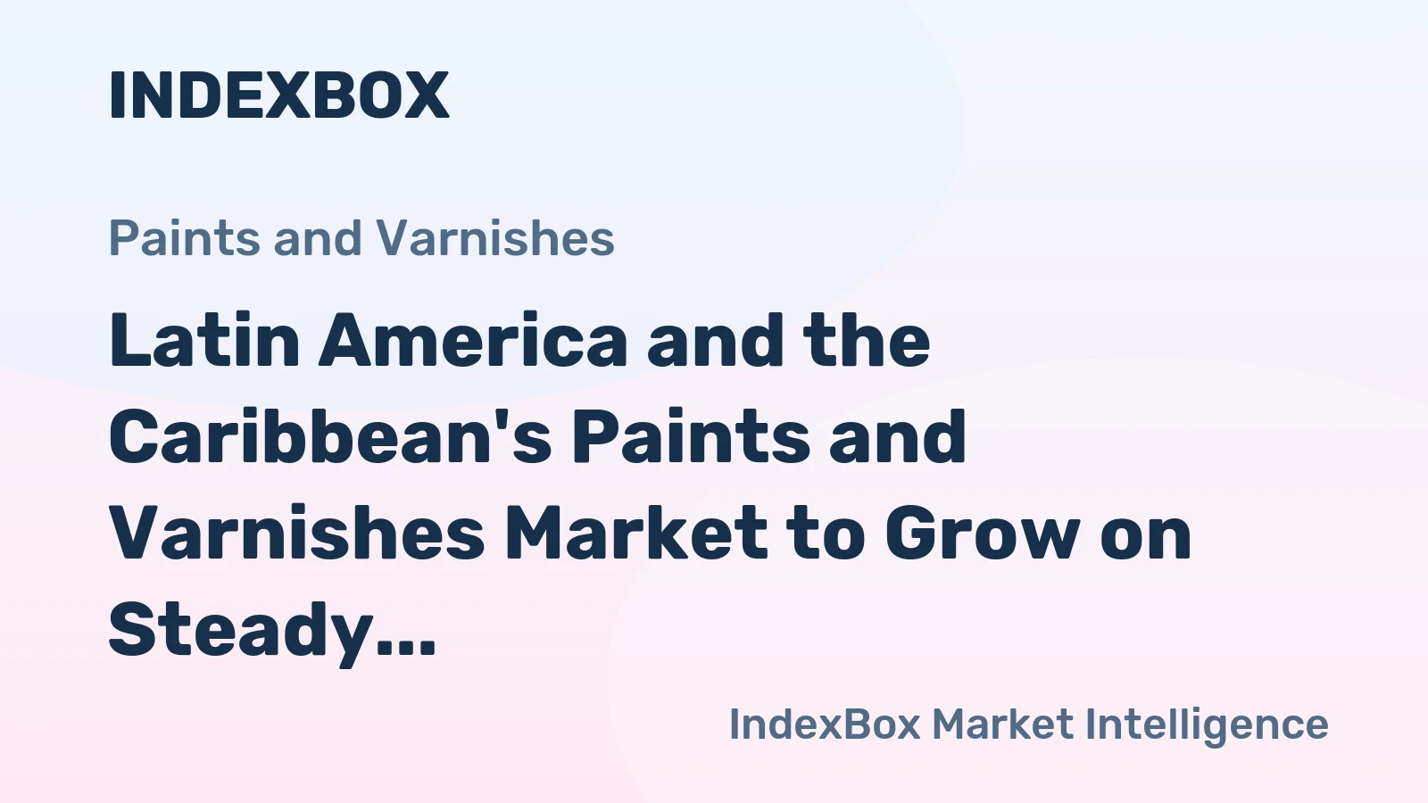 Latin America and the Caribbean's Paints and Varnishes Market to Grow on Steady CAGR of +1.8% Through 2035