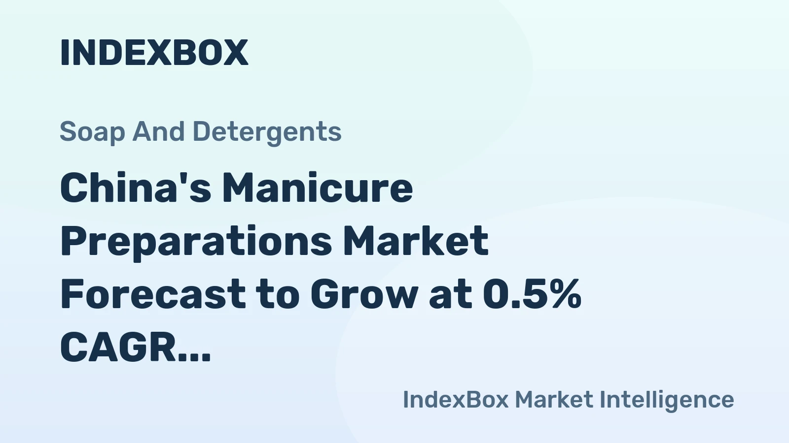 China's Manicure Preparations Market Forecast to Grow at 0.5% CAGR Through 2035