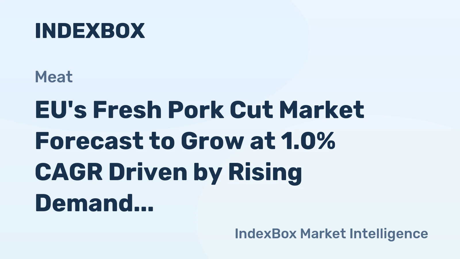 EU's Fresh Pork Cut Market Forecast to Grow at 1.0% CAGR Driven by Rising Demand