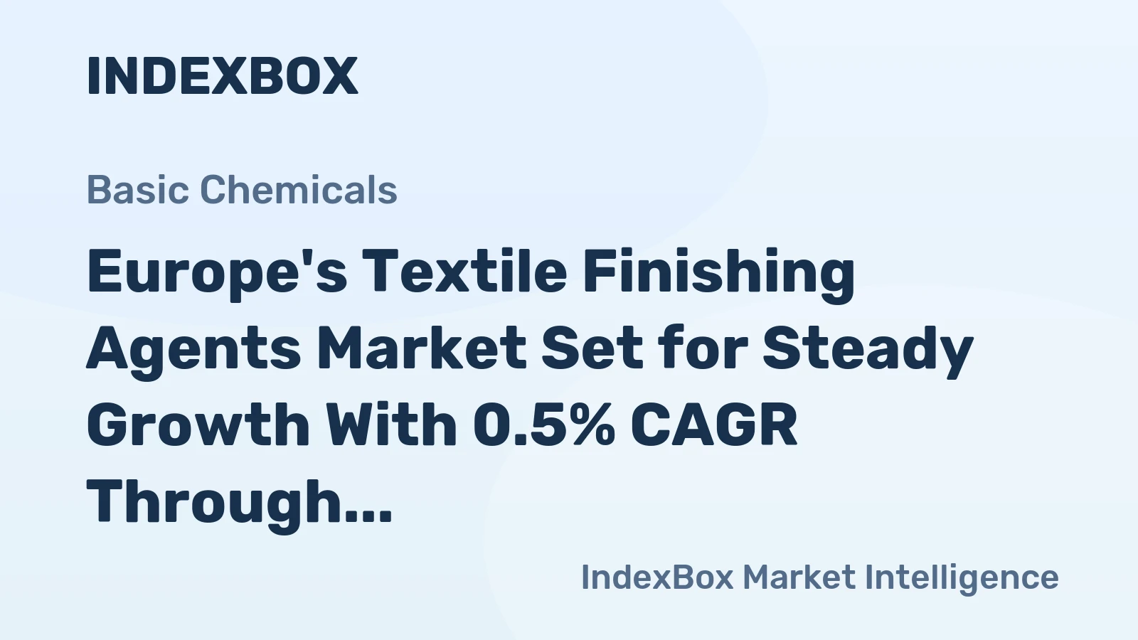 Europe's Textile Finishing Agents Market Set for Steady Growth With 0.5% CAGR Through 2035