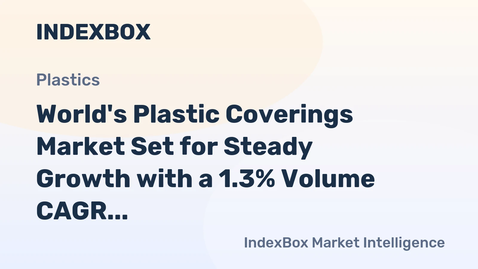 World's Plastic Coverings Market Set for Steady Growth with a 1.3% Volume CAGR Through 2035