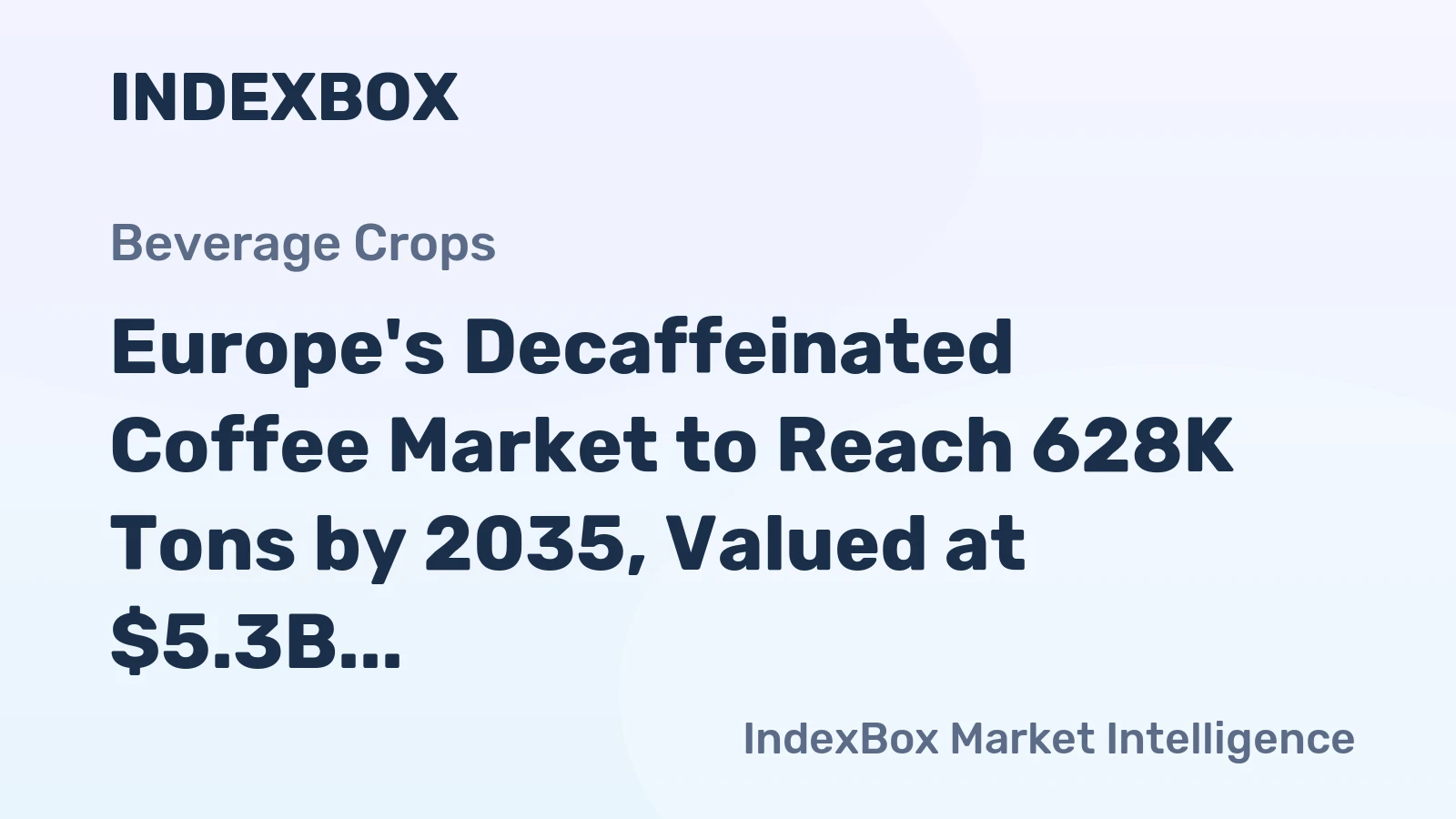 Europe's Decaffeinated Coffee Market to Reach 628K Tons by 2035, Valued at $5.3B