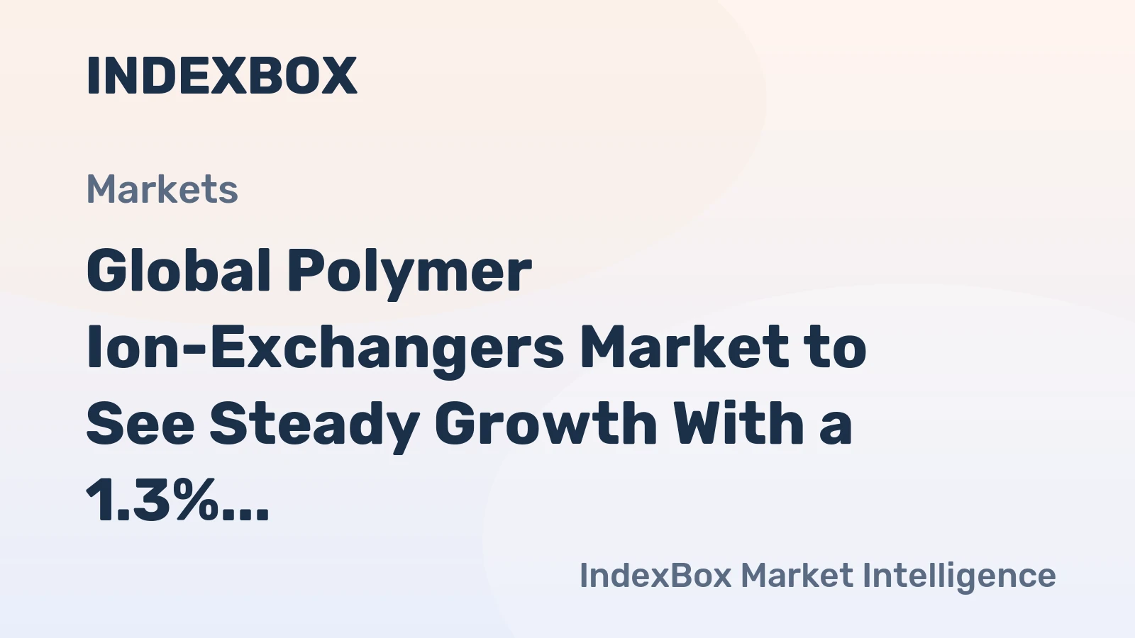Global Polymer Ion-Exchangers Market to See Steady Growth With a 1.3% CAGR in Value Through 2035