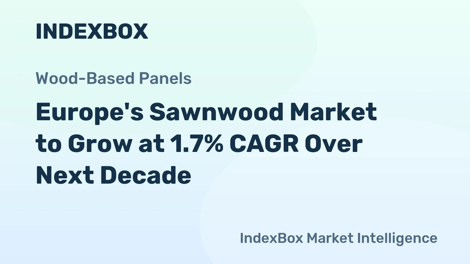 Europe's Sawnwood Market to Grow at 1.7% CAGR Over Next Decade