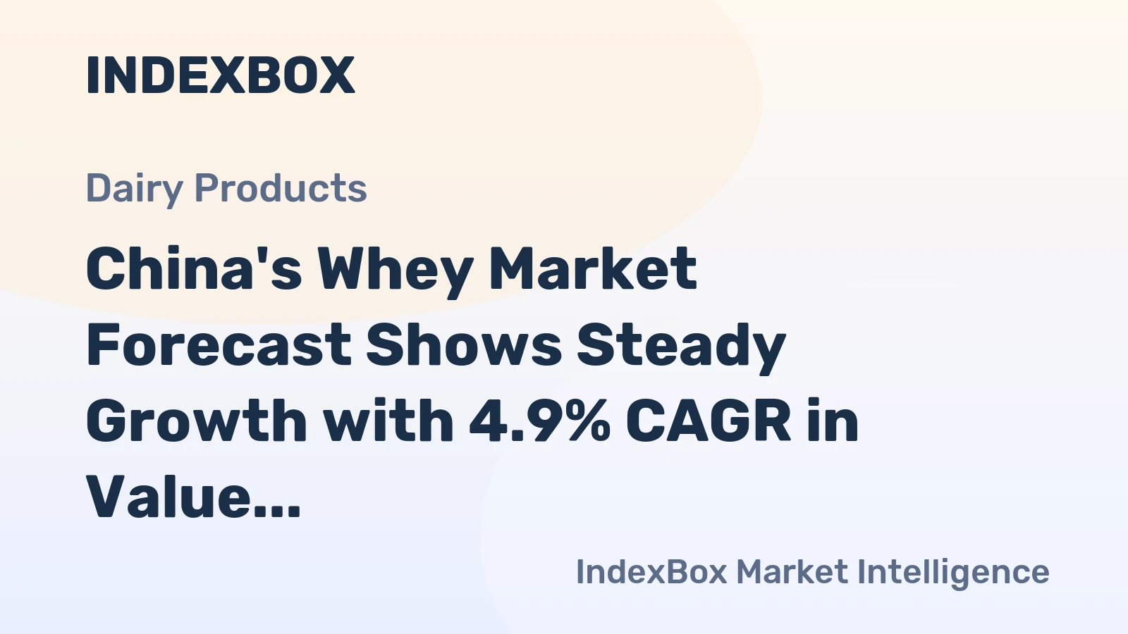 China's Whey Market Forecast Shows Steady Growth with 4.9% CAGR in Value Through 2035