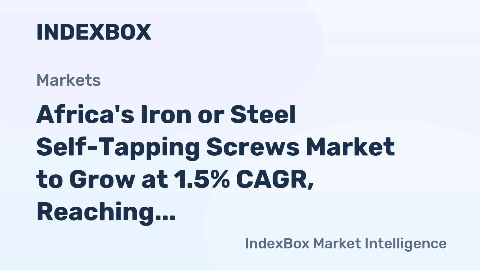 Africa's Iron or Steel Self-Tapping Screws Market to Grow at 1.5% CAGR, Reaching $754M by 2035