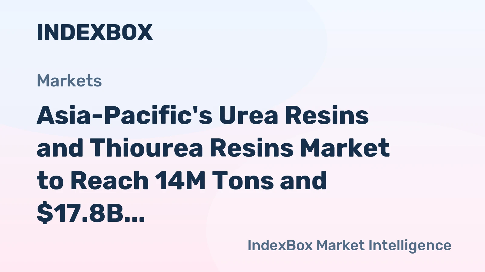 Asia-Pacific's Urea Resins and Thiourea Resins Market to Reach 14M Tons and $17.8B by 2035