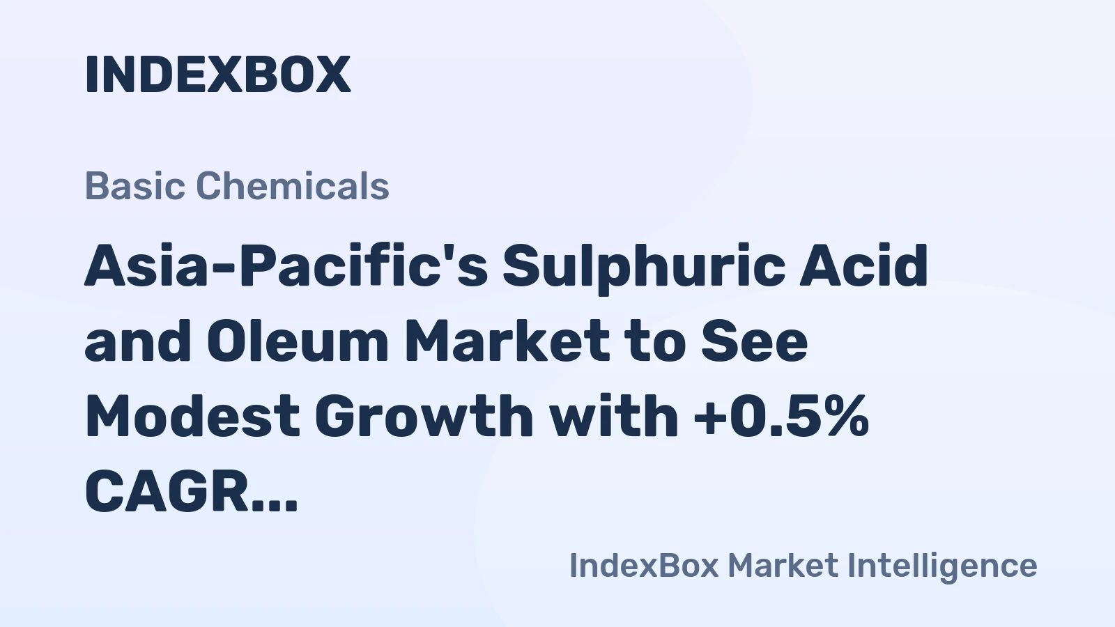 Asia-Pacific's Sulphuric Acid and Oleum Market to See Modest Growth with +0.5% CAGR over Next Decade