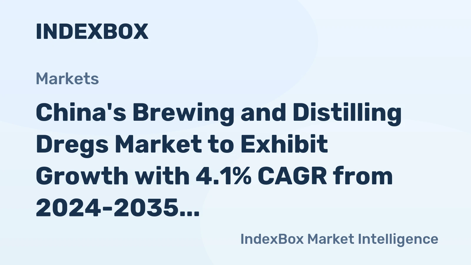 China's Brewing and Distilling Dregs Market to Exhibit Growth with 4.1% CAGR from 2024-2035