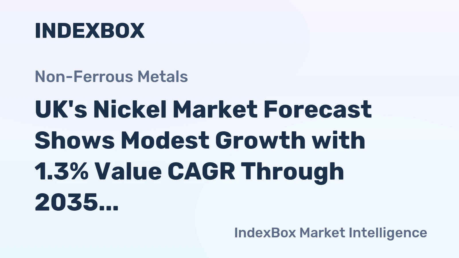 UK's Nickel Market Forecast Shows Modest Growth with 1.3% Value CAGR Through 2035