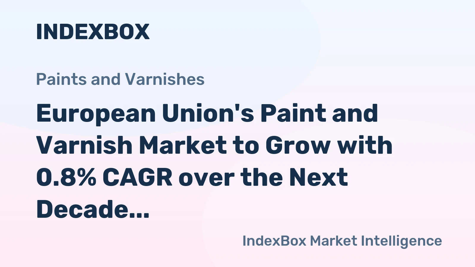 European Union's Paint and Varnish Market to Grow with 0.8% CAGR over the Next Decade