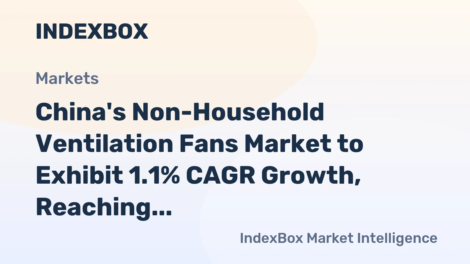 China's Non-Household Ventilation Fans Market to Exhibit 1.1% CAGR Growth, Reaching 206M Units by 2035