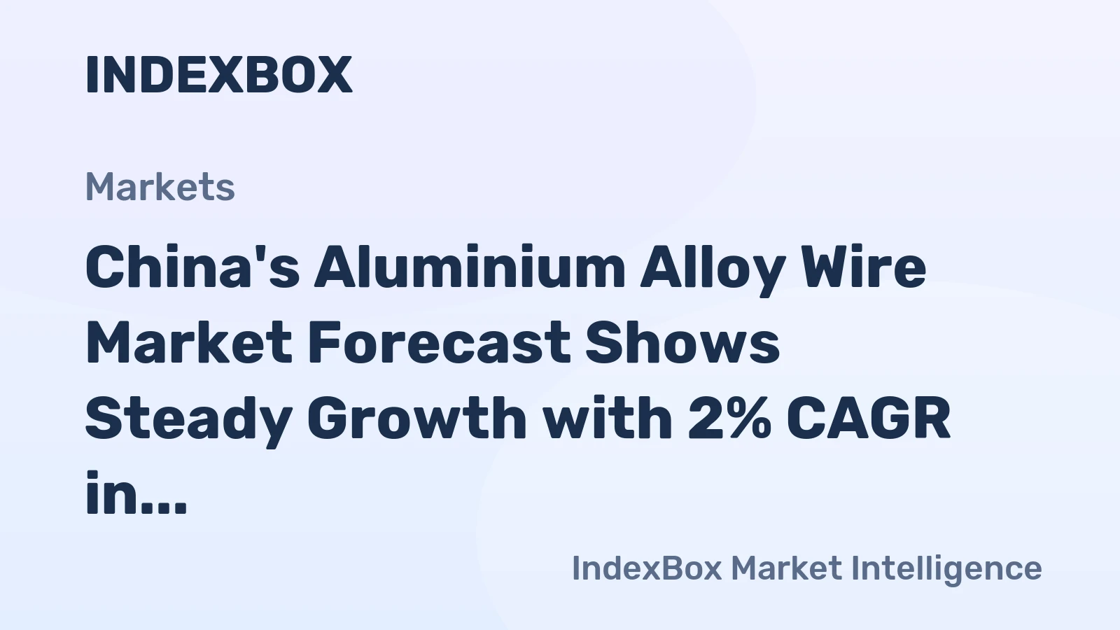 China's Aluminium Alloy Wire Market Forecast Shows Steady Growth with 2% CAGR in Value Terms