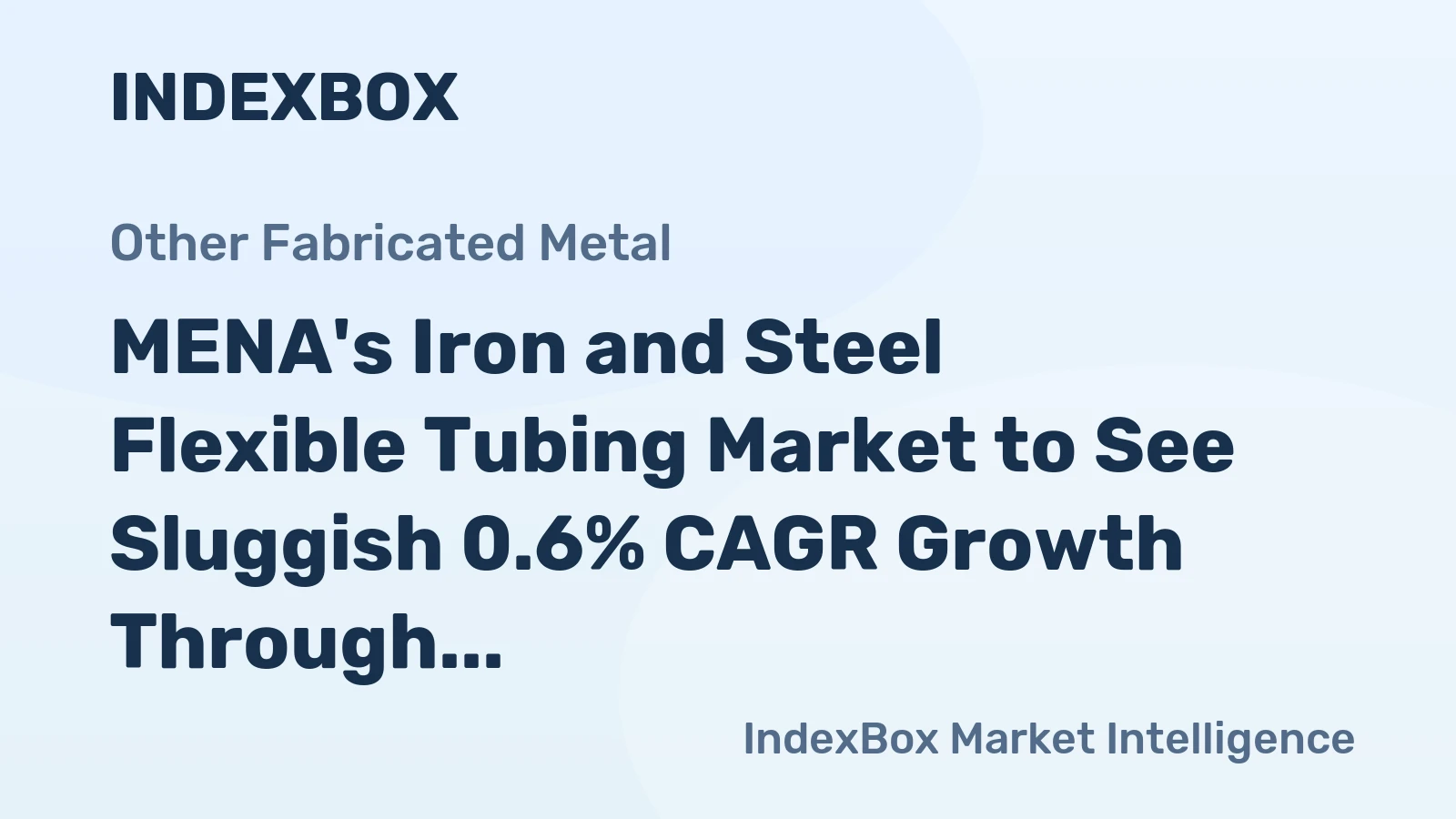MENA's Iron and Steel Flexible Tubing Market to See Sluggish 0.6% CAGR Growth Through 2035