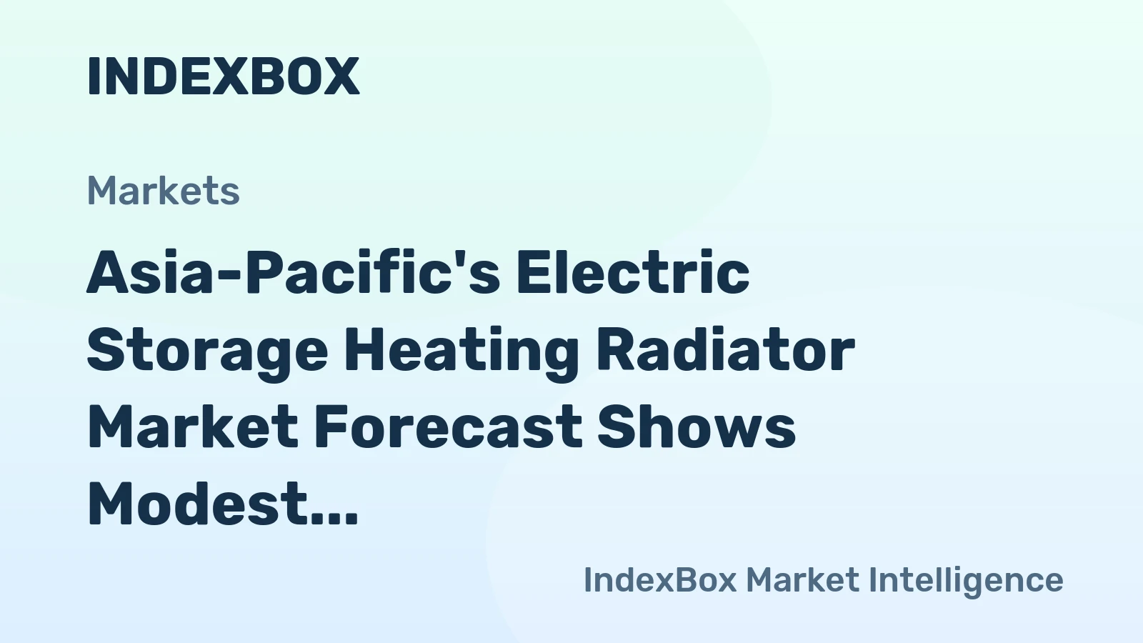 Asia-Pacific's Electric Storage Heating Radiator Market Forecast Shows Modest Growth with +1.9% CAGR in Value