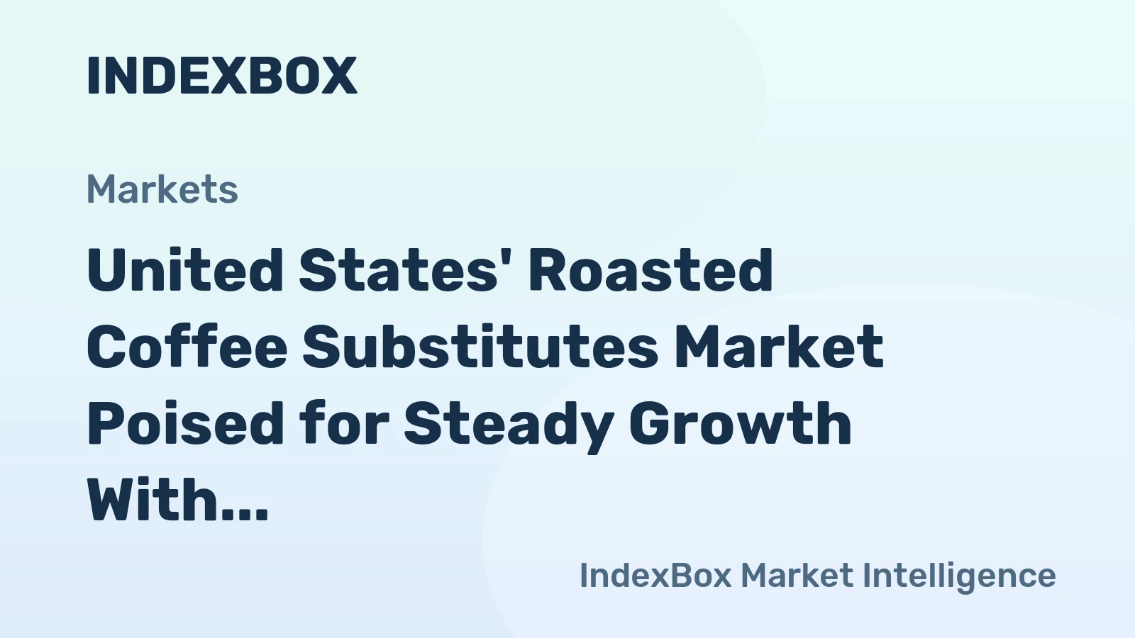 United States' Roasted Coffee Substitutes Market Poised for Steady Growth With +1.5% CAGR