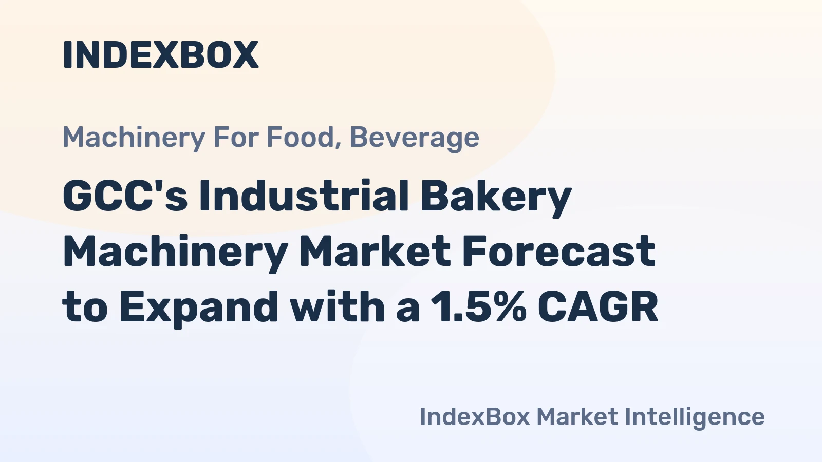 GCC's Industrial Bakery Machinery Market Forecast to Expand with a 1.5% CAGR