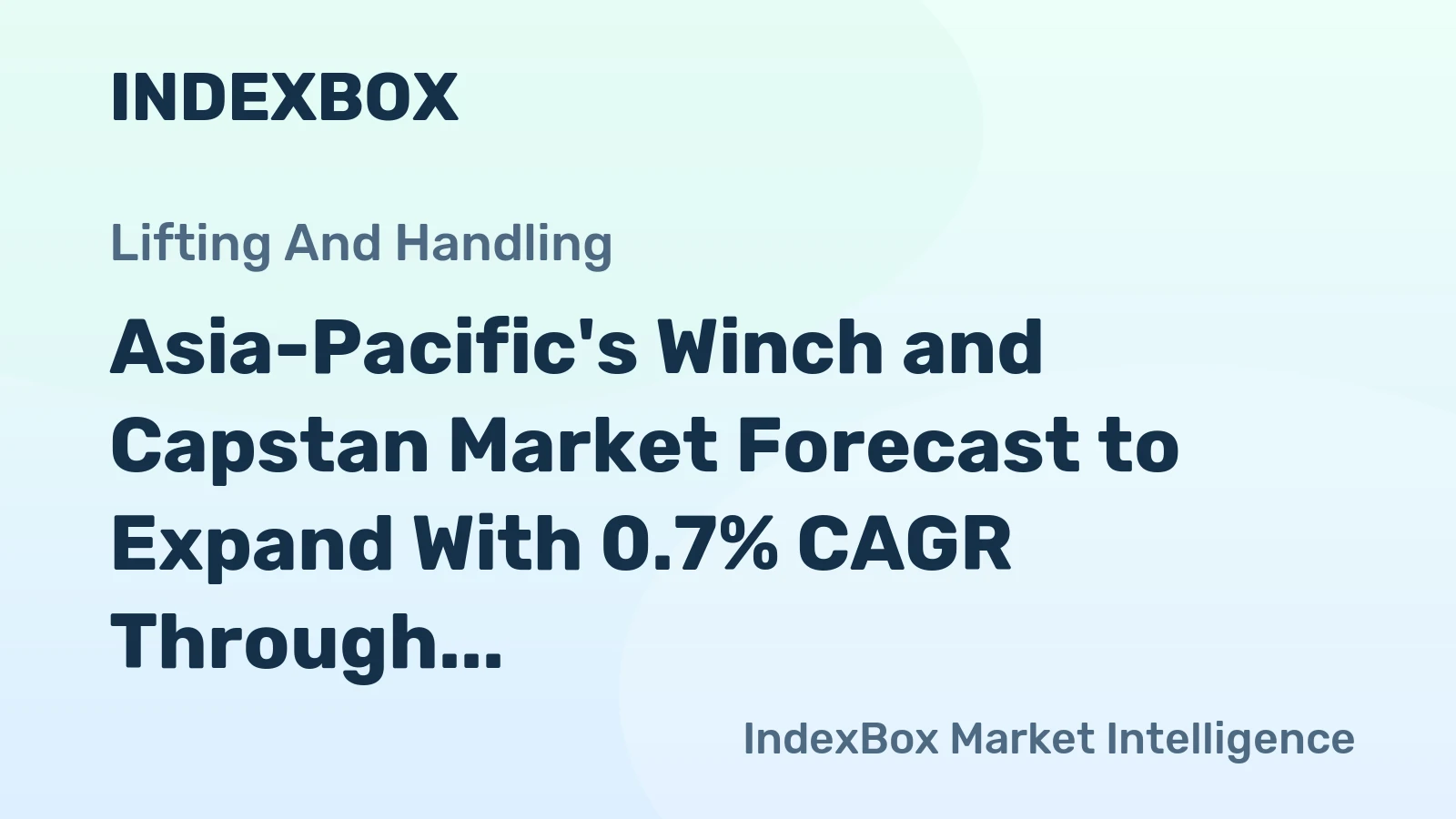 Asia-Pacific's Winch and Capstan Market Forecast to Expand With 0.7% CAGR Through 2035