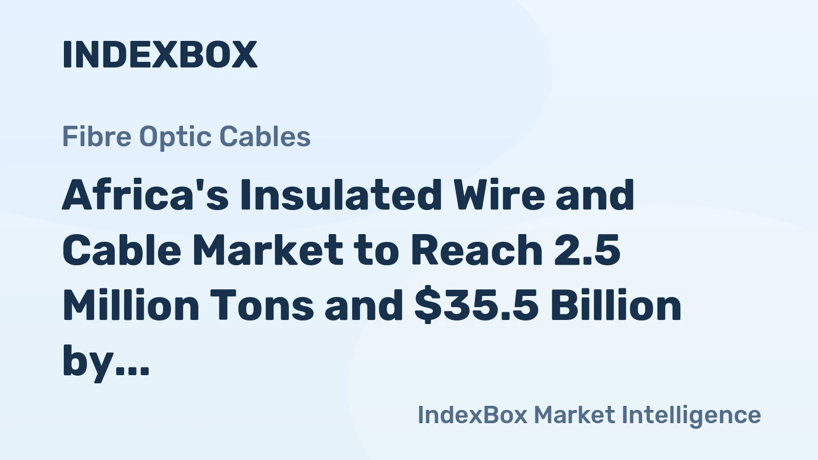 Africa's Insulated Wire and Cable Market to Reach 2.5 Million Tons and $35.5 Billion by 2035