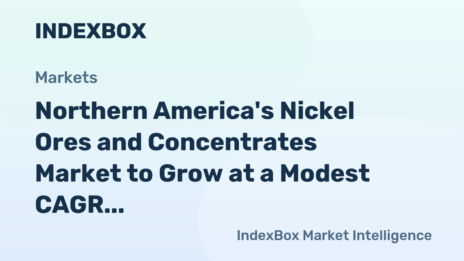 Northern America's Nickel Ores and Concentrates Market to Grow at a Modest CAGR of +0.2% by 2035