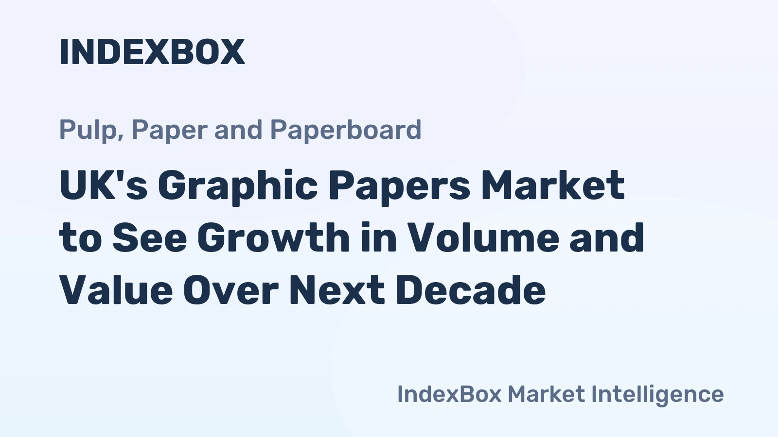 UK's Graphic Papers Market to See Growth in Volume and Value Over Next Decade