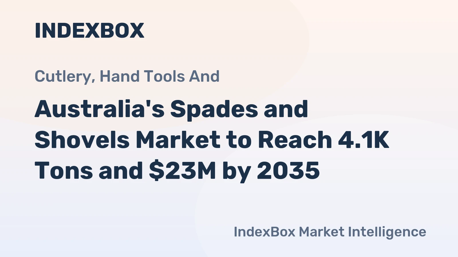 Australia's Spades and Shovels Market to Reach 4.1K Tons and $23M by 2035
