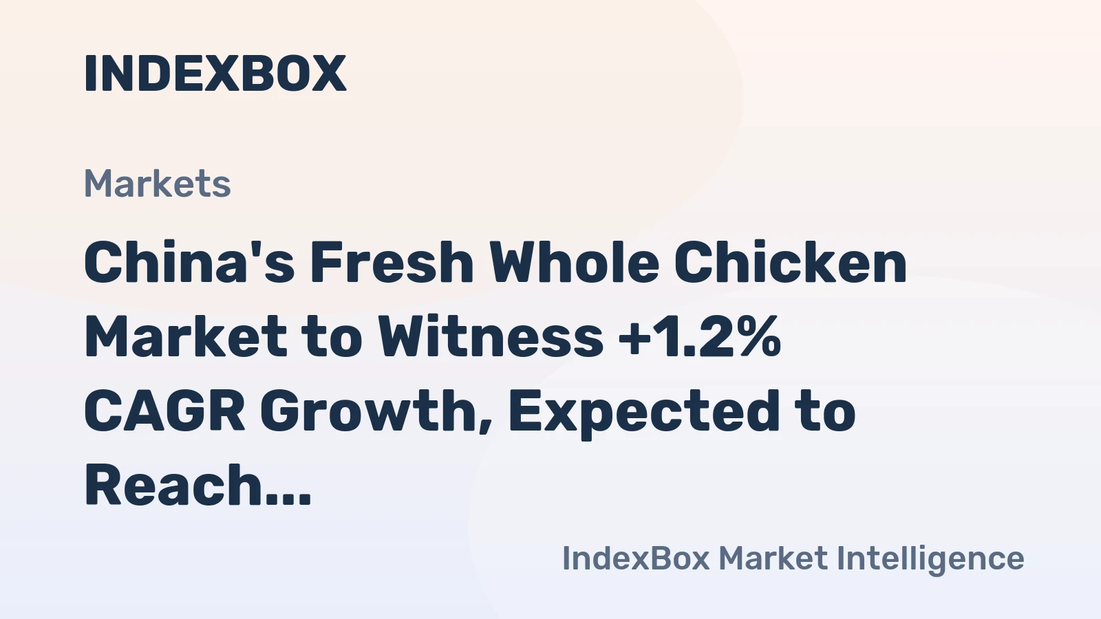 China's Fresh Whole Chicken Market to Witness +1.2% CAGR Growth, Expected to Reach $21.7B by 2035