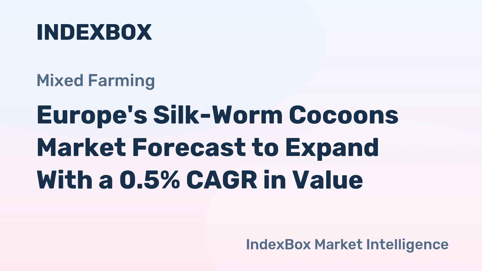 Europe's Silk-Worm Cocoons Market Forecast to Expand With a 0.5% CAGR in Value