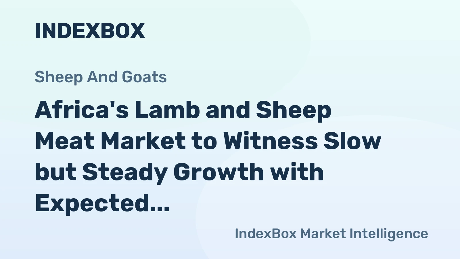 Africa's Lamb and Sheep Meat Market to Witness Slow but Steady Growth with Expected CAGR of +0.8% from 2024 to 2035