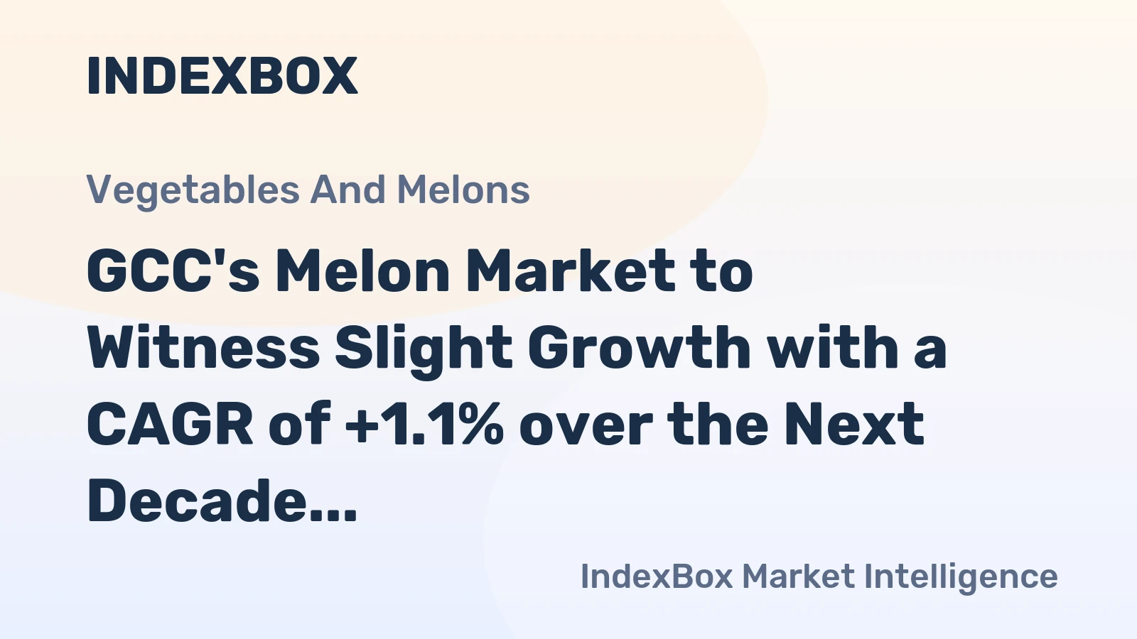GCC's Melon Market to Witness Slight Growth with a CAGR of +1.1% over the Next Decade