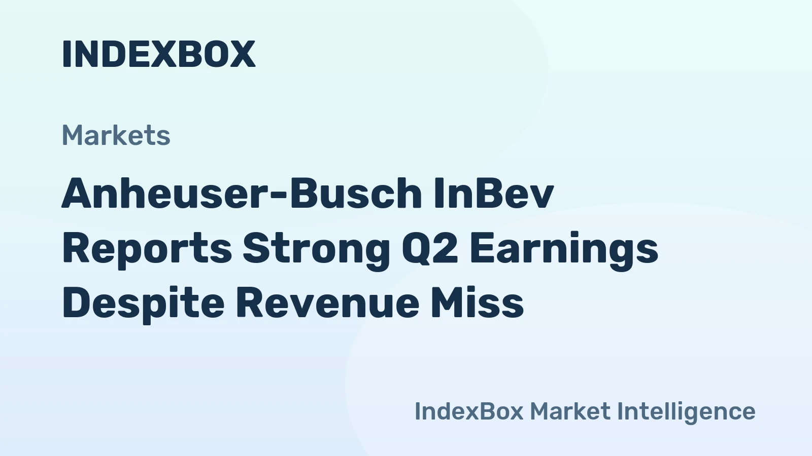 Anheuser-Busch InBev Reports Strong Q2 Earnings Despite Revenue Miss