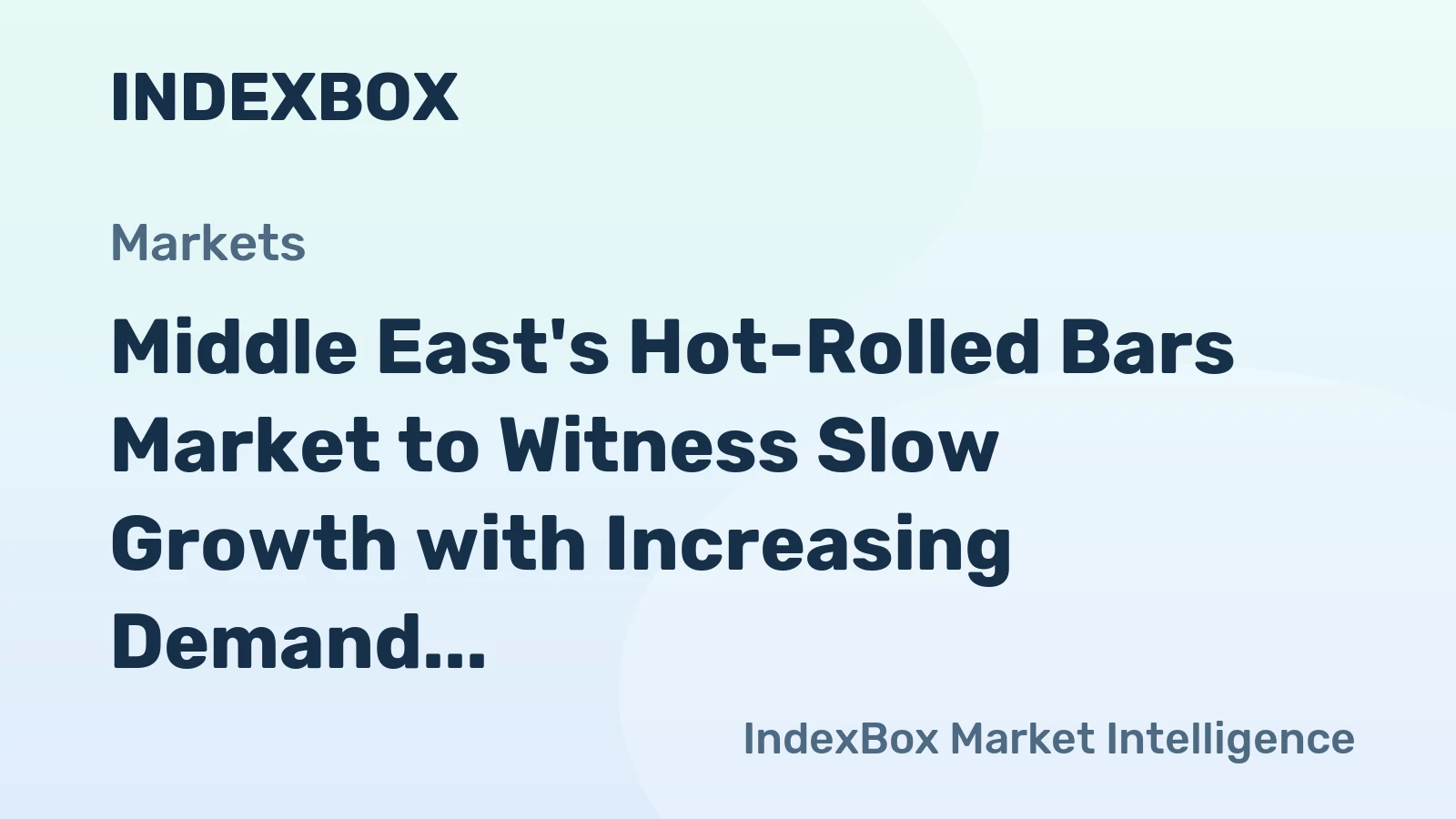 Middle East's Hot-Rolled Bars Market to Witness Slow Growth with Increasing Demand for Free-Cutting Steels, Anticipated CAGR of +0.5% by 2035