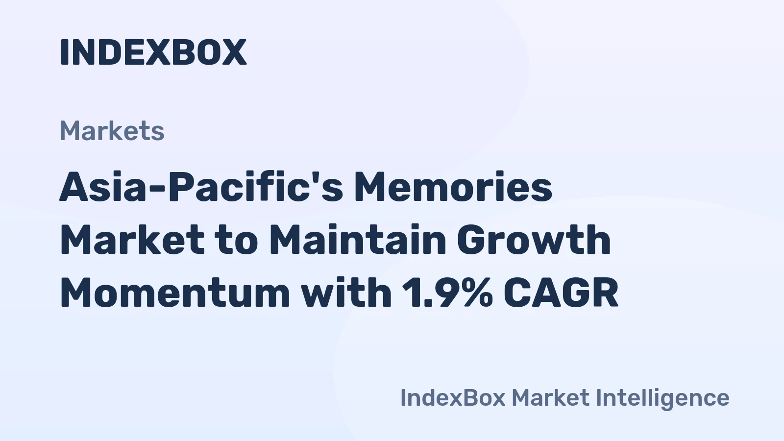 Asia-Pacific's Memories Market to Maintain Growth Momentum with 1.9% CAGR