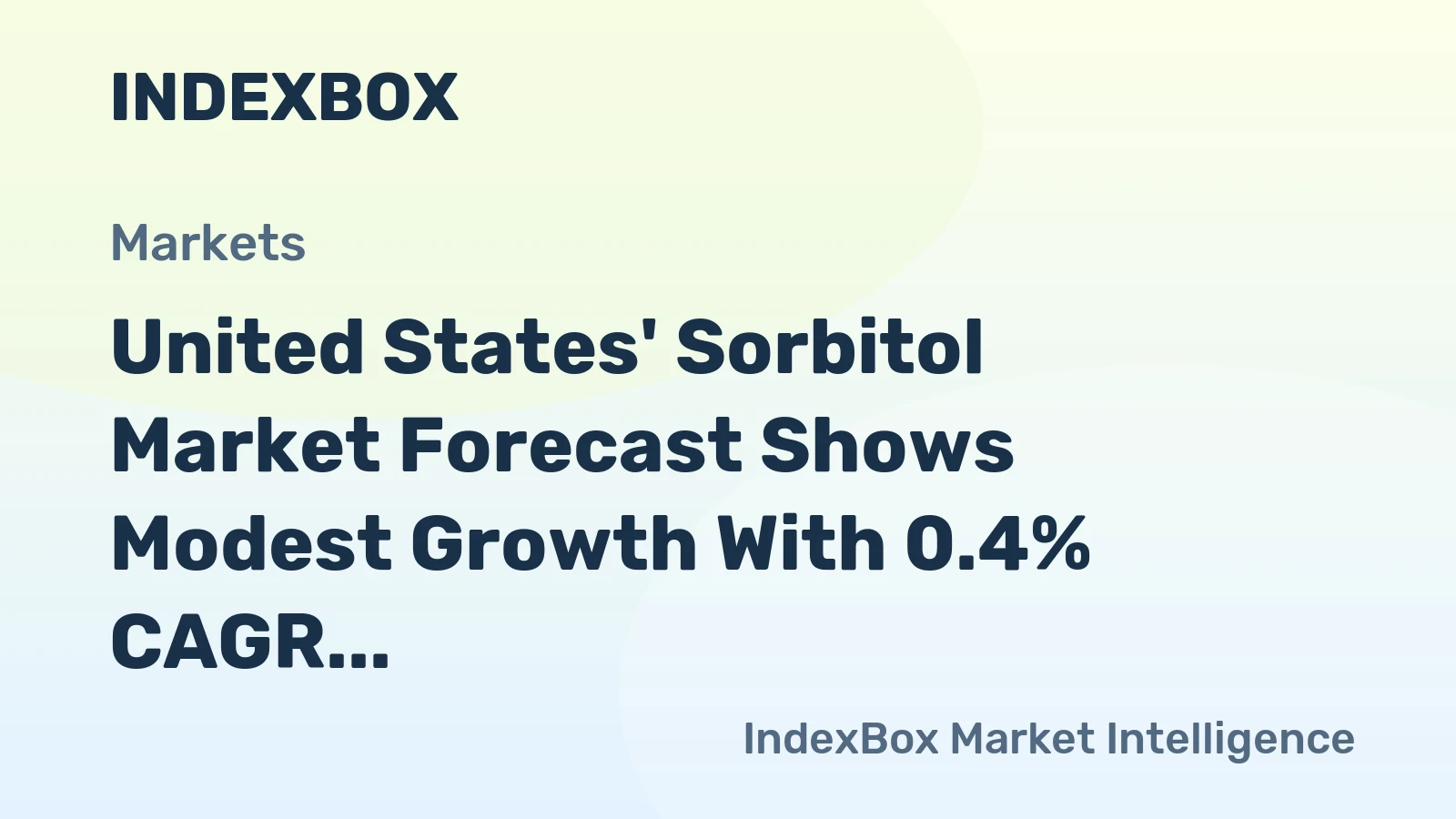 United States' Sorbitol Market Forecast Shows Modest Growth With 0.4% CAGR Through 2035