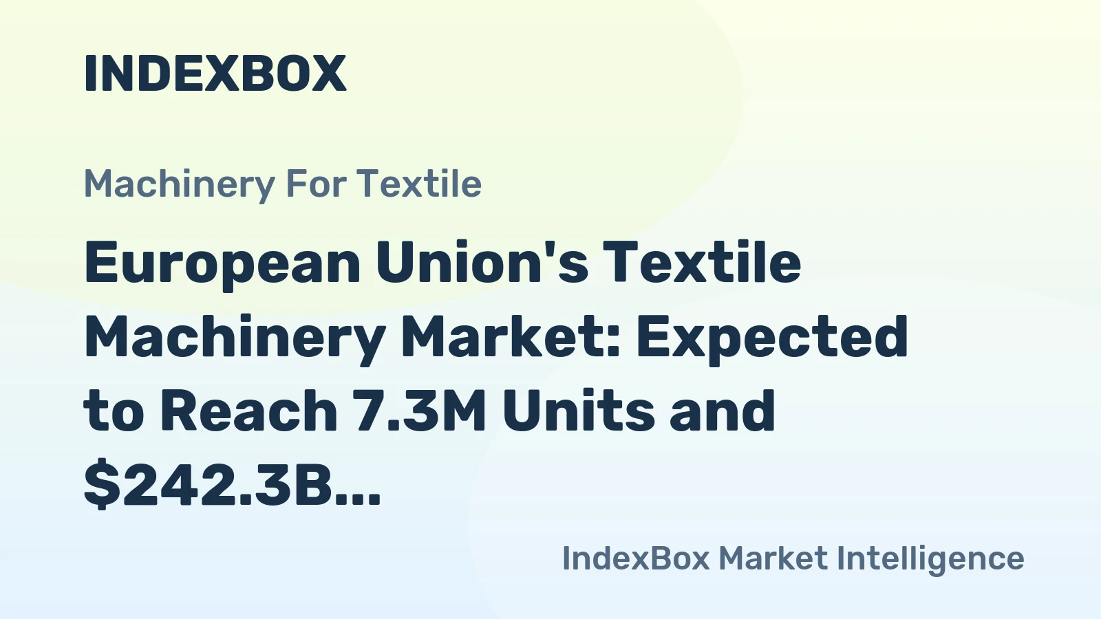 European Union's Textile Machinery Market: Expected to Reach 7.3M Units and $242.3B by 2035, Fueled by Rising Demand