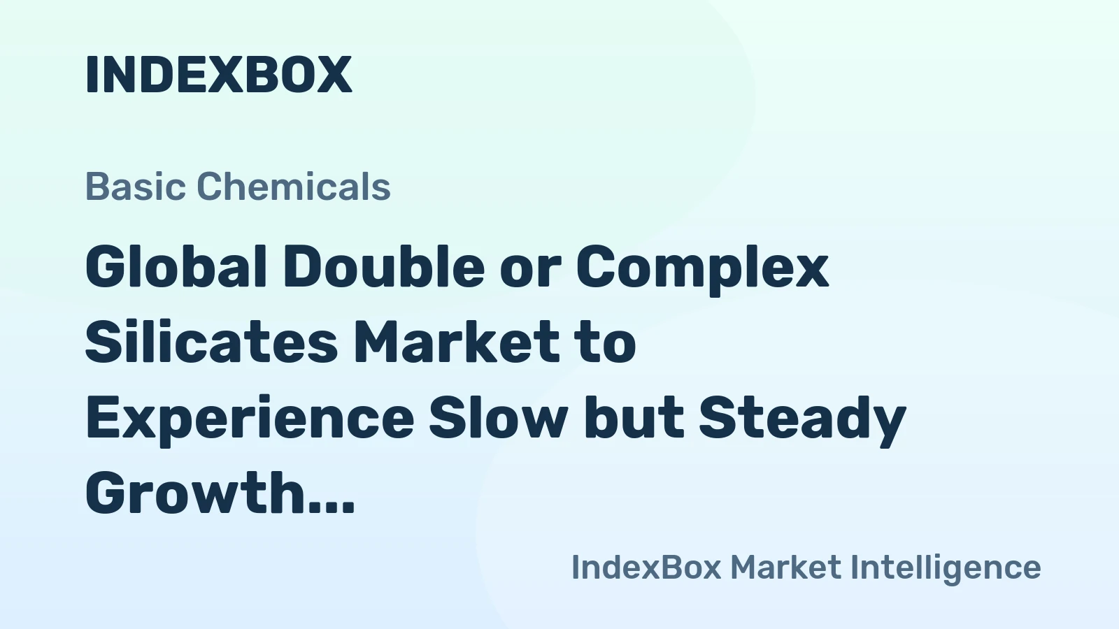 Global Double or Complex Silicates Market to Experience Slow but Steady Growth with a CAGR of +0.7%