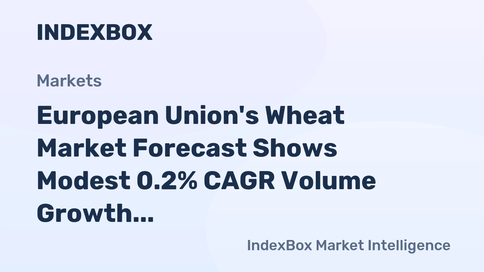 European Union's Wheat Market Forecast Shows Modest 0.2% CAGR Volume Growth Through 2035